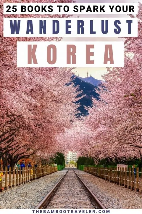 15 Books about Korea That'll Give You Serious Wanderlust - The Bamboo ...